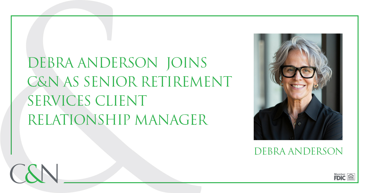 Debra Anderson | Client Relationship Manager Appointment | C&N