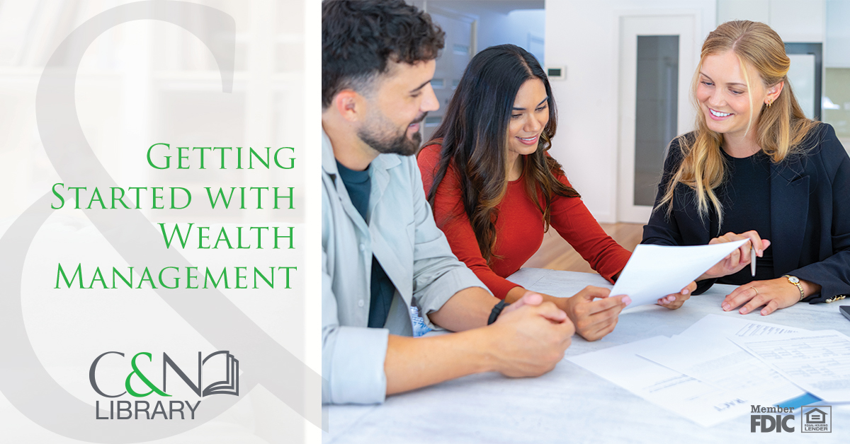 How To Get Started with Wealth Management Services | C&N